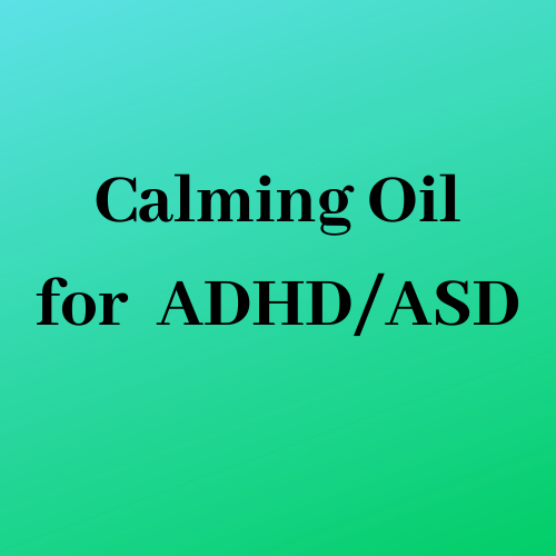 Calming oil for ADHD/ASD | Scents 4 My Soul