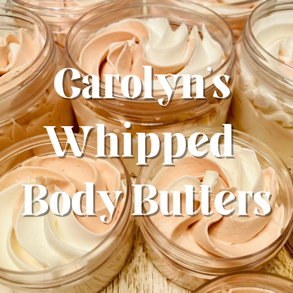 Carolyn's Whipped Body Butters | Scents 4 My Soul